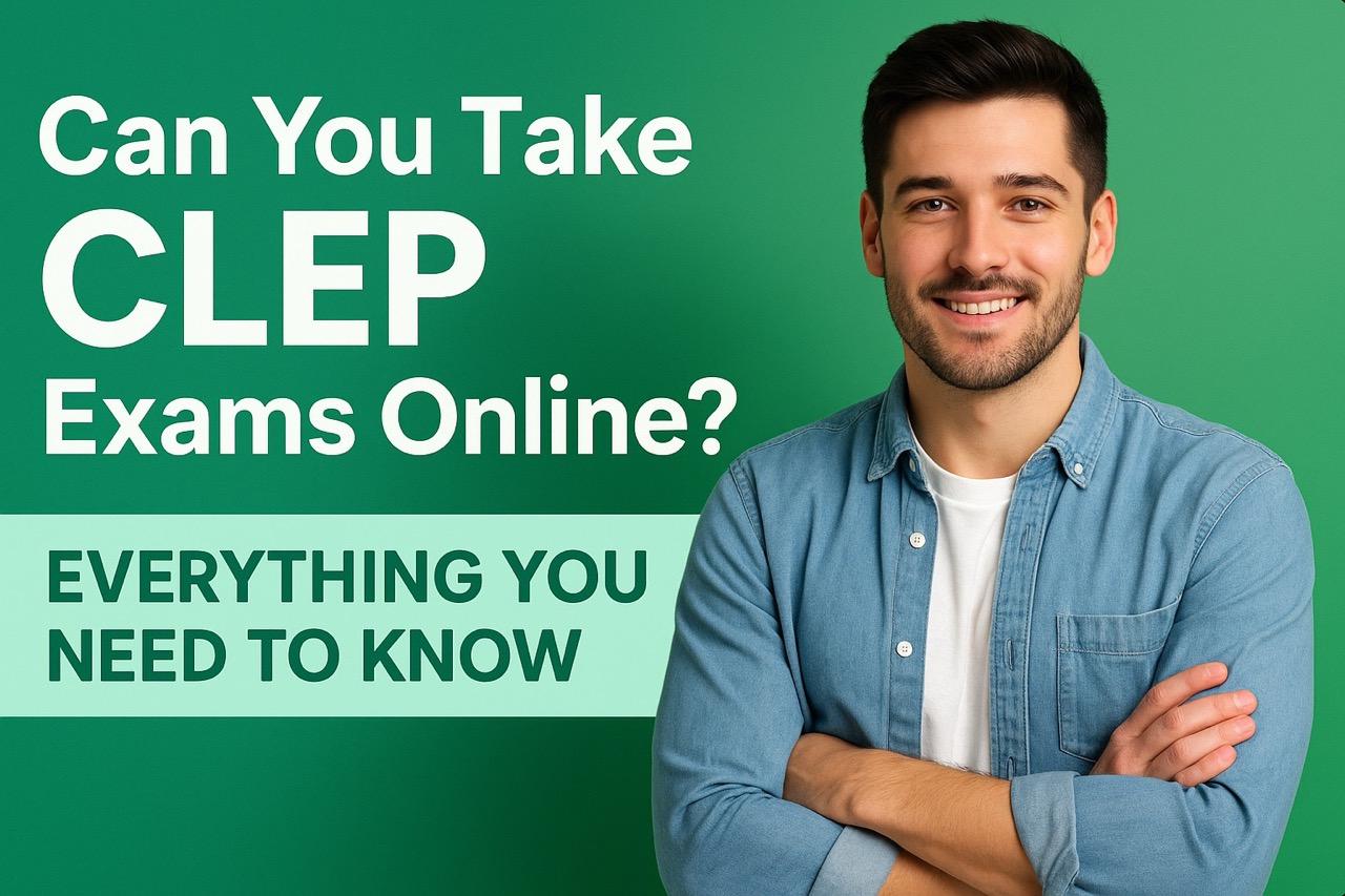 Can You Take CLEP Exams Online? Everything You Need to Know | ParityX Blog